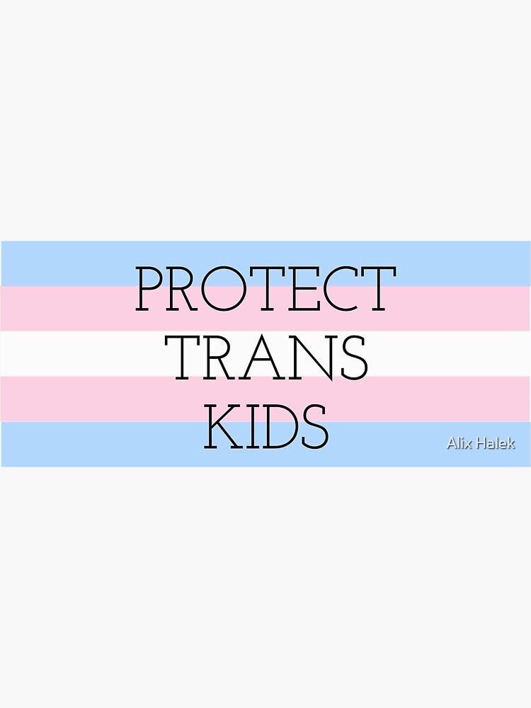 "Protect Trans Kids" Sticker by theamandaeffect | Redbubble