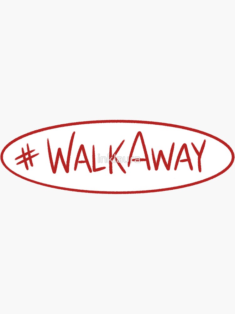 "#WalkAway" Sticker for Sale by inklaura | Redbubble