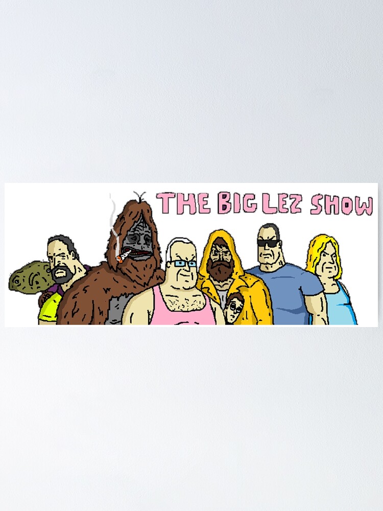 "the big lez show cartoon" Poster by pomperteng | Redbubble
