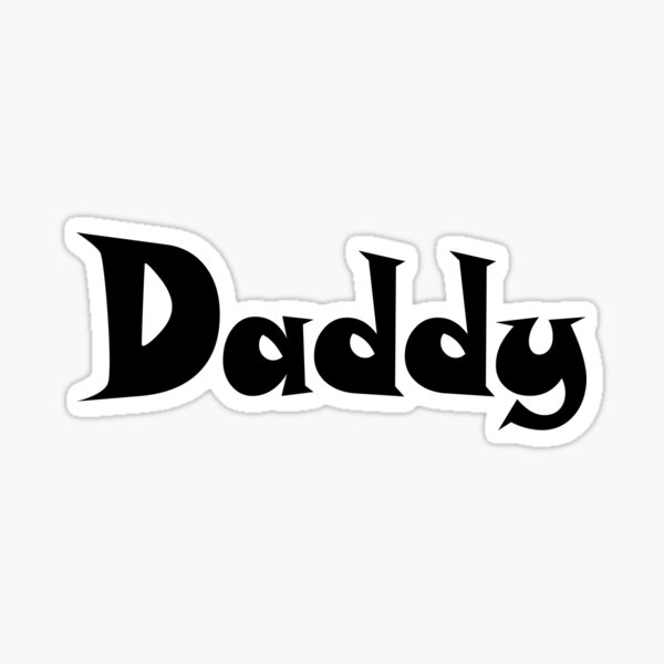 "Daddy Design - Cute Font, Minimalist, with Black Lettering :)" Sticker ...