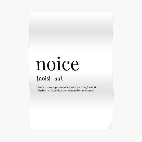 "Noice Definition" Poster by definingprints | Redbubble
