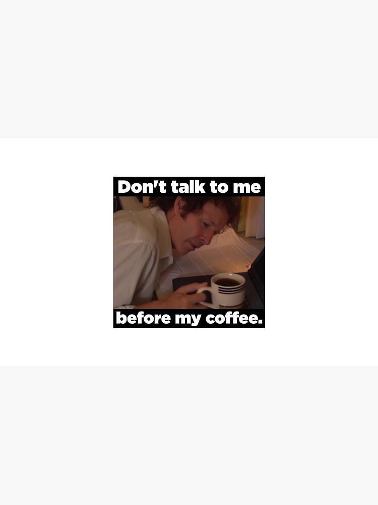 "Neil Breen - Don't Talk to Me Before Coffee" Coffee Mug for Sale by ...