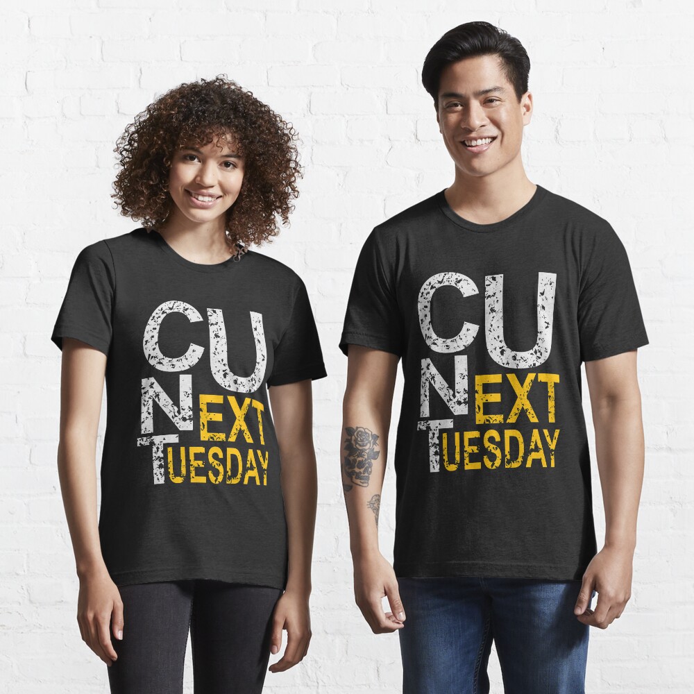 "C U Next Tuesday" T-shirt for Sale by WorldOfTeesUSA | Redbubble | u t ...