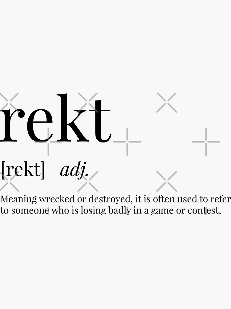 "Rekt Definition" Sticker by definingprints | Redbubble