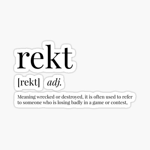 "Rekt Definition" Sticker by definingprints | Redbubble