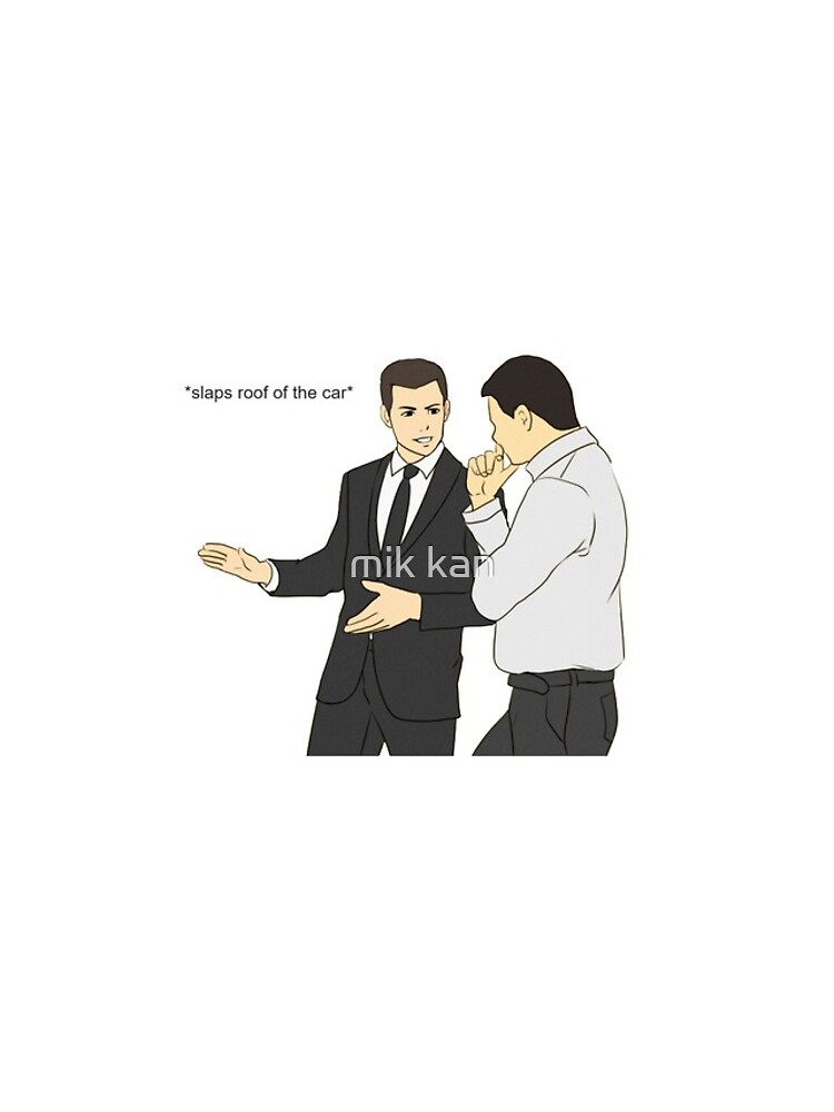 "Slaps Roof Of Car Meme - Car Salesman Dank Meme " iPhone Case for Sale ...