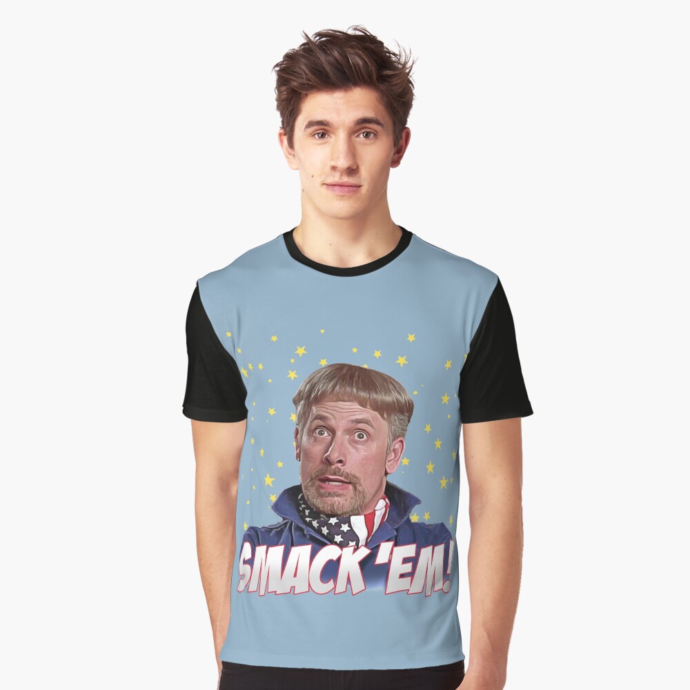 "Smack 'em" T-shirt for Sale by CreativeSpero | Redbubble | smack them ...