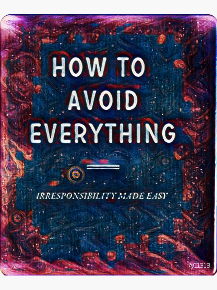 "How to Avoid Everything Spiral Notebook" Sticker for Sale by AC1313 ...