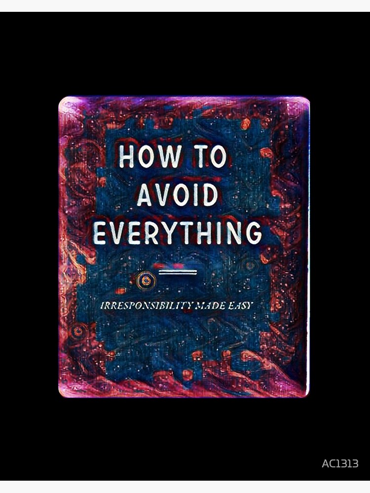 "How to Avoid Everything Spiral Notebook" Art Board Print for Sale by ...