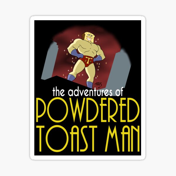 "powdered toast man the animated series " Sticker for Sale by ...