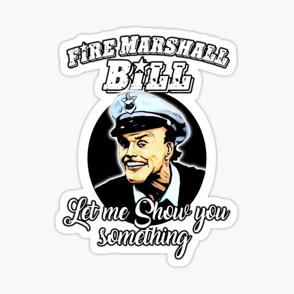 "Fire Marshall Bill" Sticker for Sale by JTK667 | Redbubble