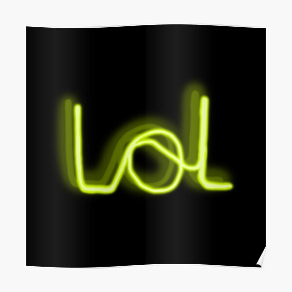 "Neon Lol" Poster for Sale by Mr-Moustachio | Redbubble