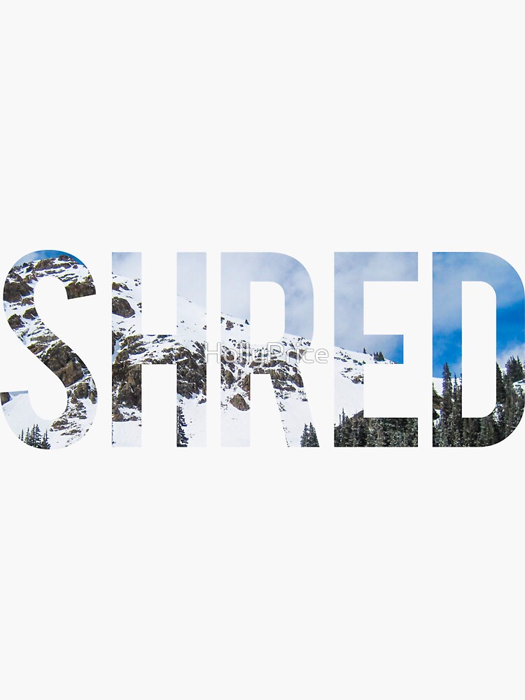 "Shred" Sticker for Sale by HollyPrice | Redbubble