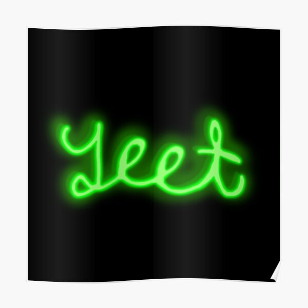 "Neon Yeet" Poster by Mr-Moustachio | Redbubble