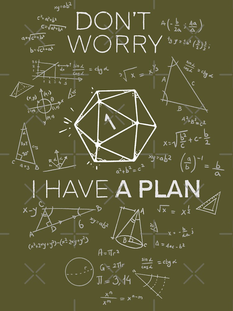 "I have a plan! | Critical fail DnD Science of D20 " Oversized T-Shirt ...