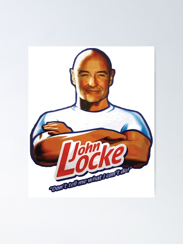 "John Locke Lost Don't tell me what I can't do " Poster by DemiLaramee ...