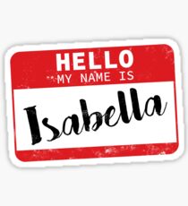 Isabella Name Stickers | Redbubble