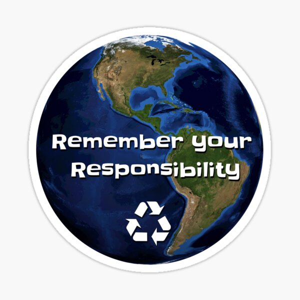"Remember your Responsibility Sticker & Gift Environmentalist" Sticker ...