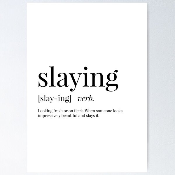"Slaying Definition" Poster for Sale by definingprints | Redbubble