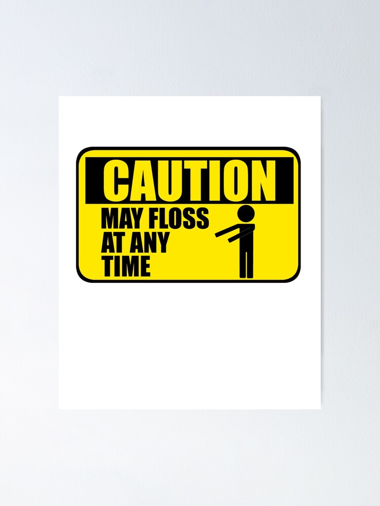 Póster «Floss Dance Flossing Gracioso signo de precaución» de ...