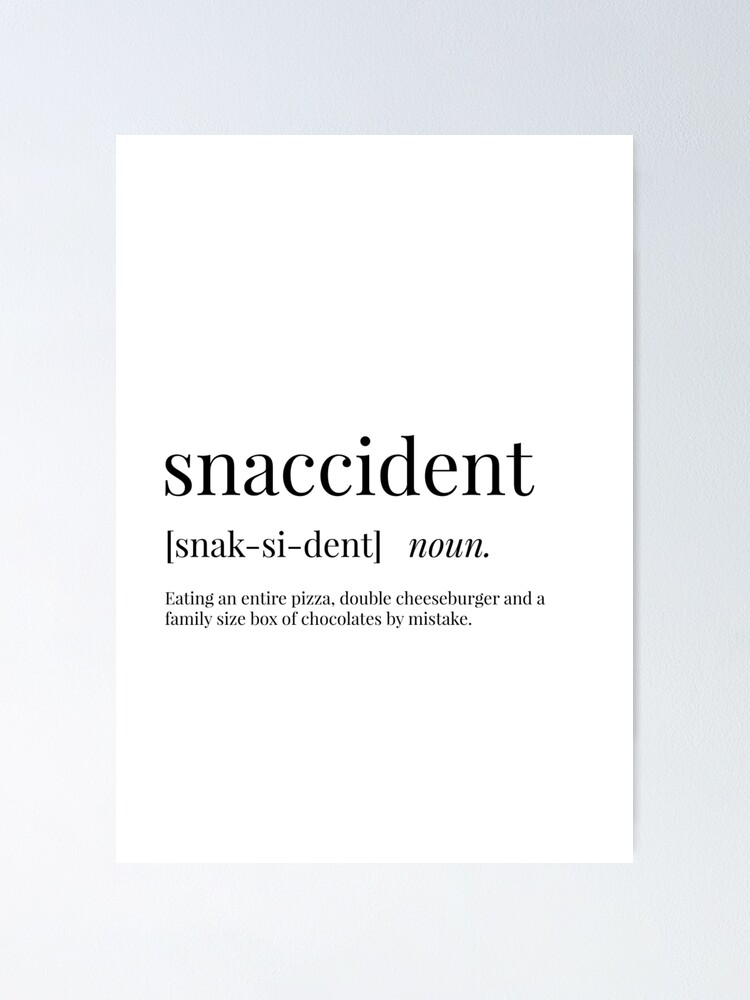 "Snaccident" Poster by definingprints | Redbubble