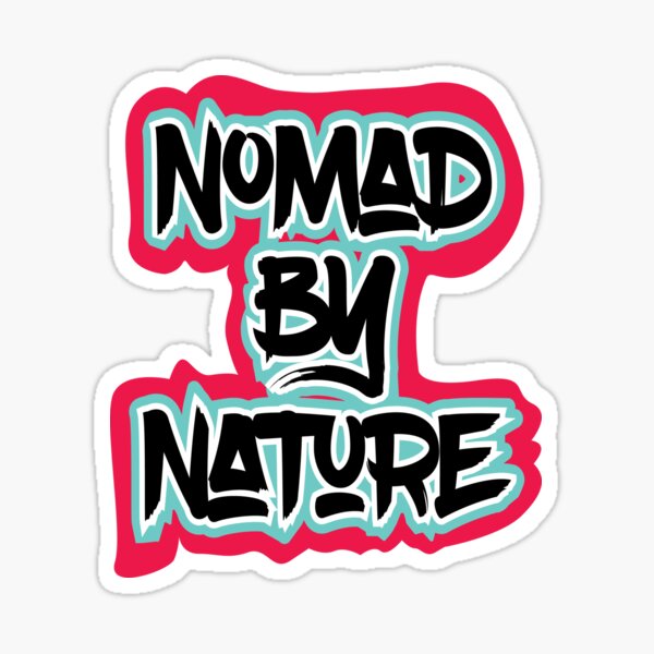 "Nomad by Nature" Sticker for Sale by crickmonster | Redbubble