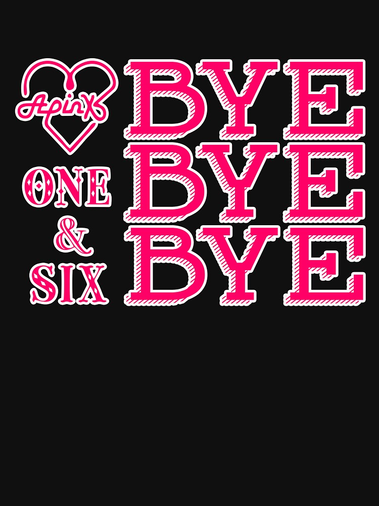 "Apink I'm So Sick Bye Bye Bye" T-shirt for Sale by kpopbuzzer ...