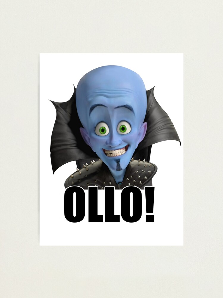 "Megamind - Will Ferrell - Ollo! Hello!" Photographic Print for Sale by ...