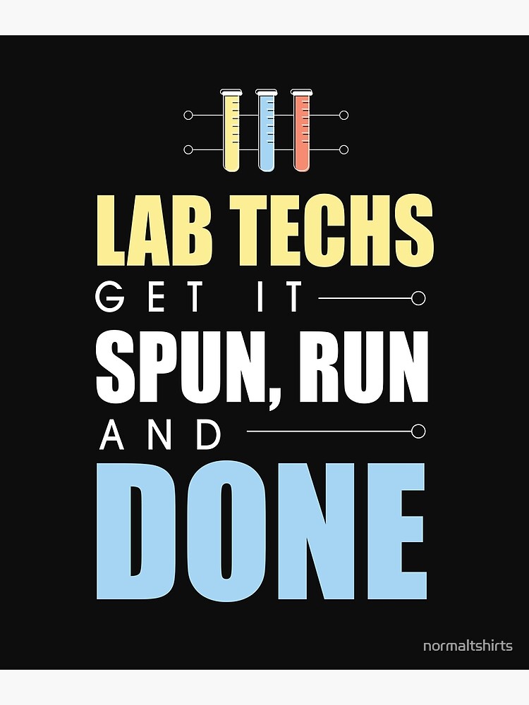 "Lab Techs Get it Spun Run & Done Funny Medical Lab Tech" Art Print for ...