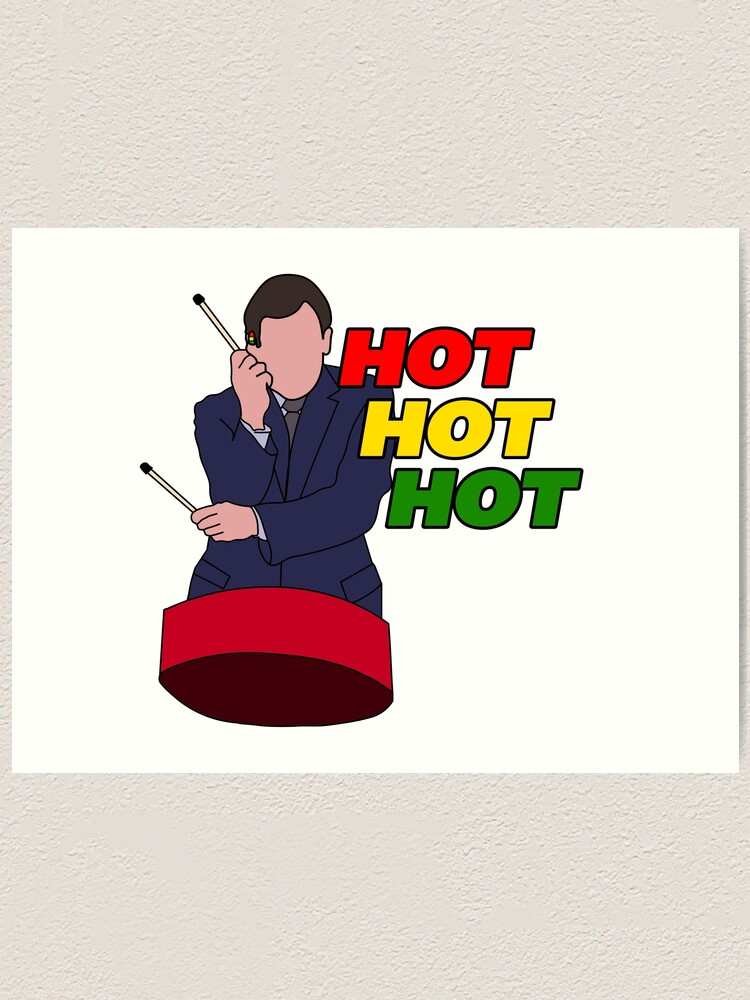 ""Feelin' hot, hot, hot" -Michael Scott" Art Print for Sale by mlaudym ...