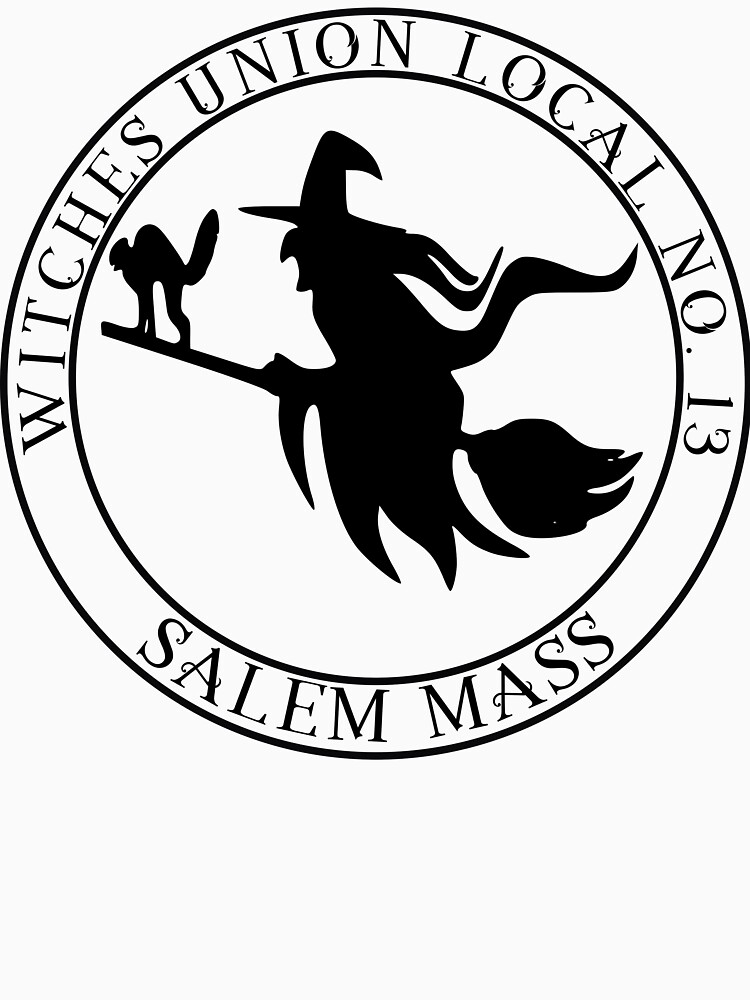 "Witches Union Local #13 " T-shirt for Sale by mkkessel | Redbubble ...