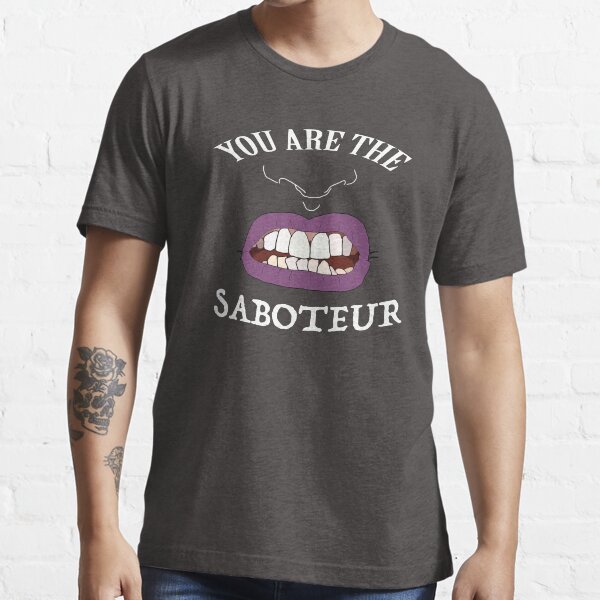 "'You are the saboteur' (In grey)" T-shirt for Sale by GranyeWest ...