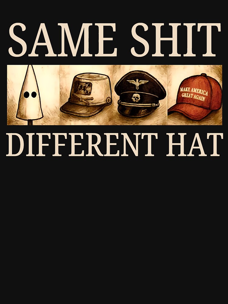 "Same Shit Different Hat - Anti Trump Political" Essential T-Shirt for ...