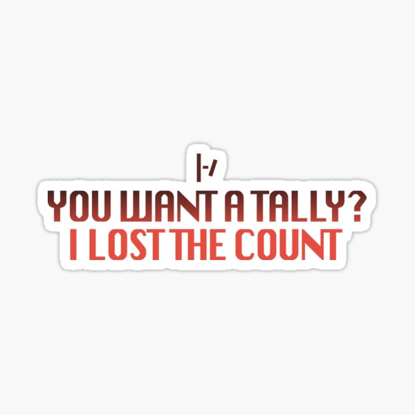 "Tally" Sticker for Sale by SSR2D2 | Redbubble