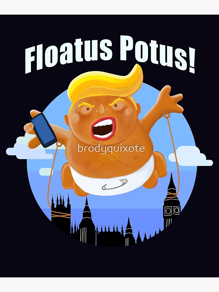 "Trump Inflatable Baby Blimp Potus England Visit 2019 " Poster for Sale ...