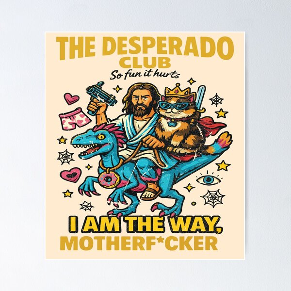 Desperado Club Posters for Sale | Redbubble