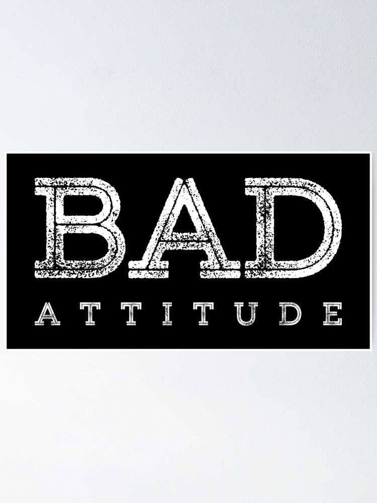 "Bad Attitude | by Cripple Punk Designs (white logo)" Poster by ...