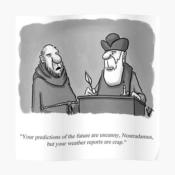 "Funny Nostradamus Weatherman Cartoon Humor" Poster by billtoons ...