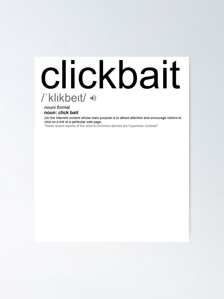 "Clickbait " Poster by creatheart | Redbubble