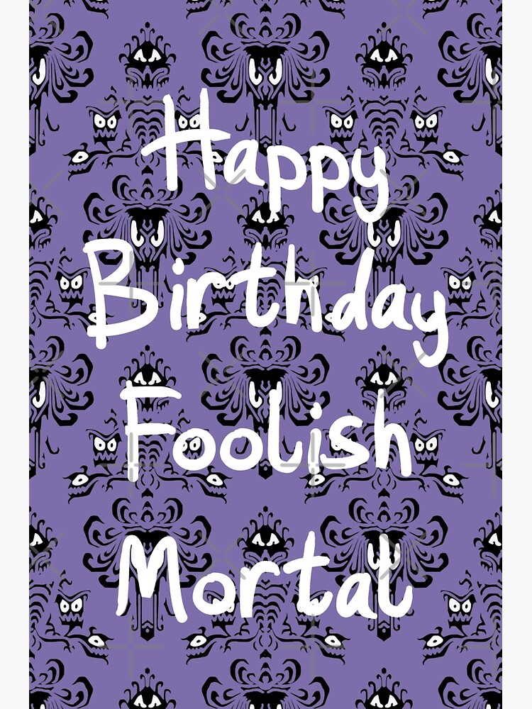 "Happy Birthday Foolish Mortal" Greeting Card for Sale by FandomTrading ...