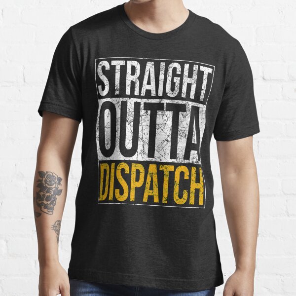 "Straight Outta 911 Dispatch" T-shirt for Sale by LeNew | Redbubble ...