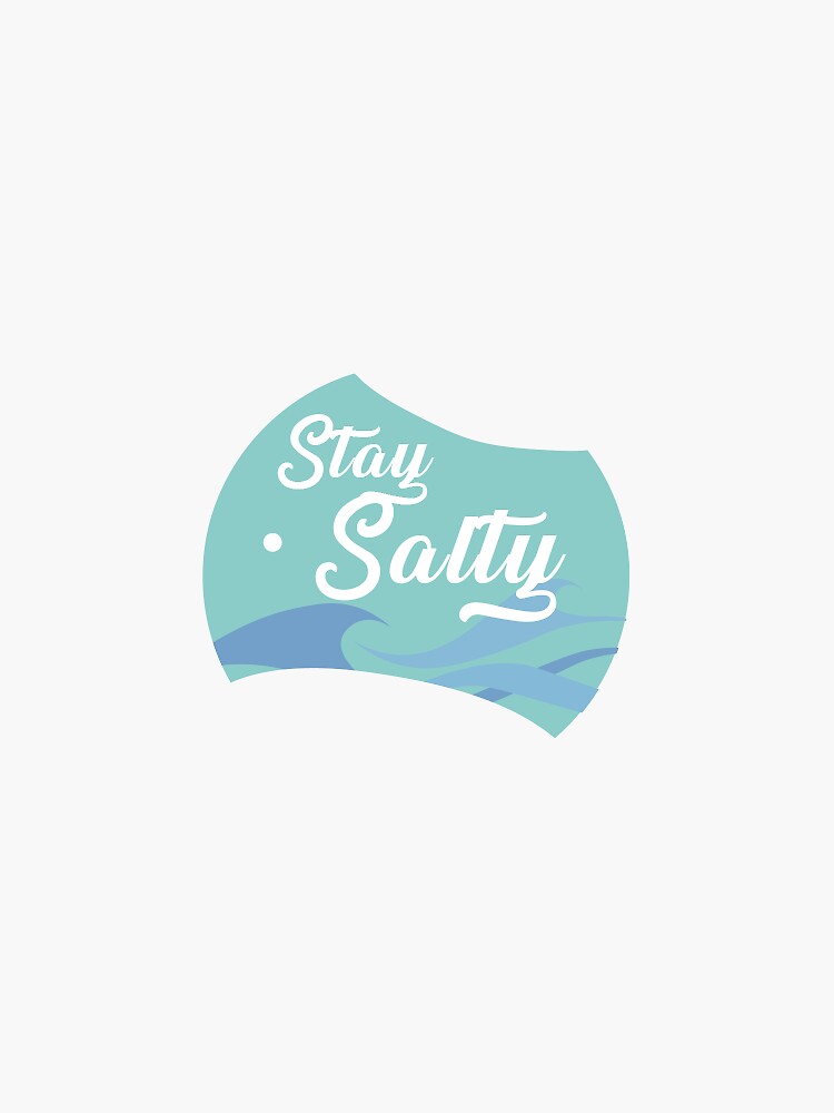 "Stay Salty" Sticker for Sale by AndiSilverman | Redbubble