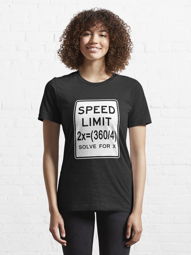 "Speed limit sign solve for x funny" T-shirt for Sale by WMGifts ...