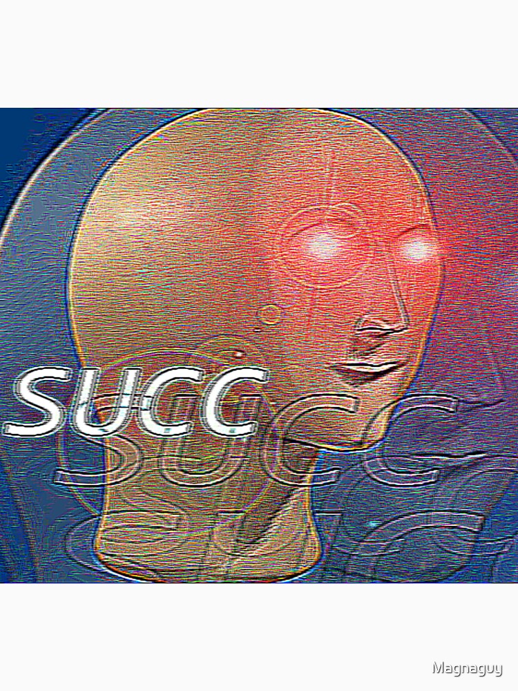 "succ" T-shirt for Sale by Magnaguy | Redbubble | succ t-shirts - meme ...
