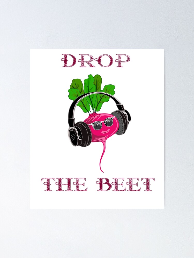 "Drop the Beat Pun Graphic design" Poster for Sale by Wisepublisher ...