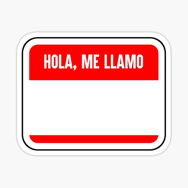"Name Tag in Spanish: Hola, me llamo..." Sticker for Sale by Jefrox ...