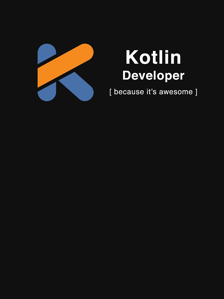 "Kotlin developer" T-shirt for Sale by eldar | Redbubble | kotlin t ...