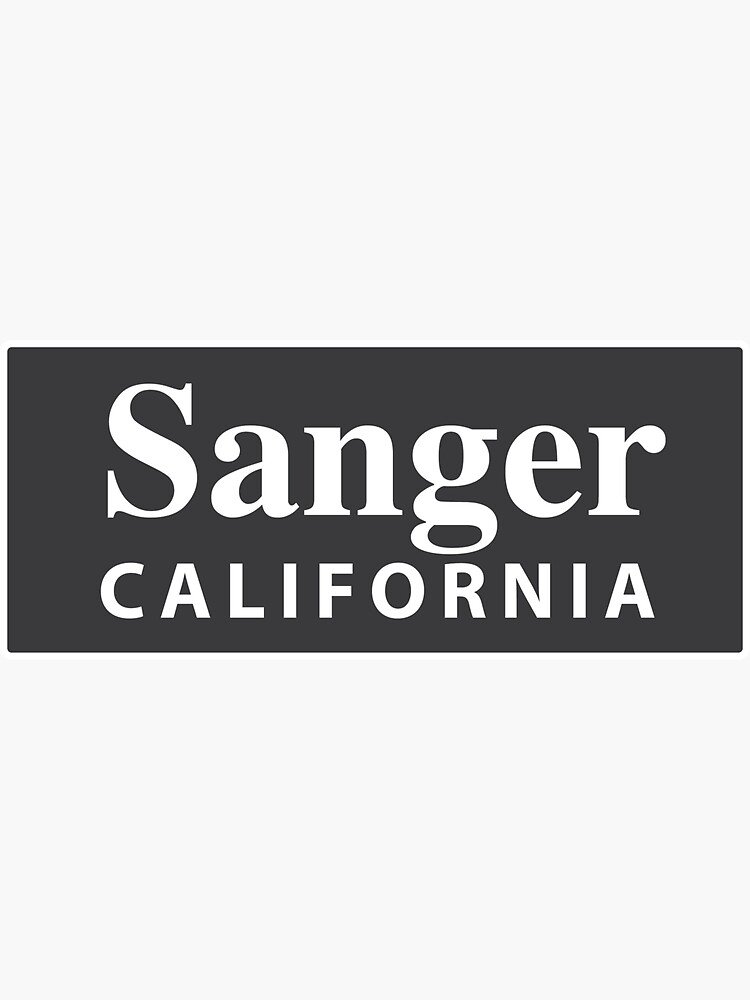 "Sanger, California" Sticker by EveryCityxD1 | Redbubble
