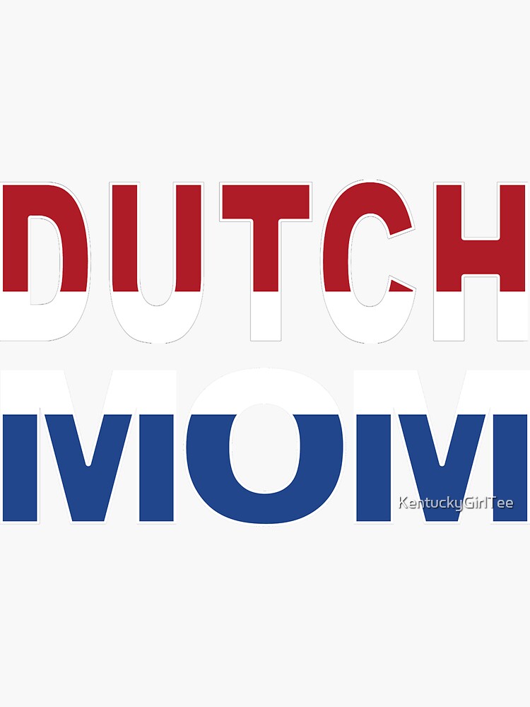 "Dutch Mom Netherlands Holland Mom Mother" Sticker for Sale by ...