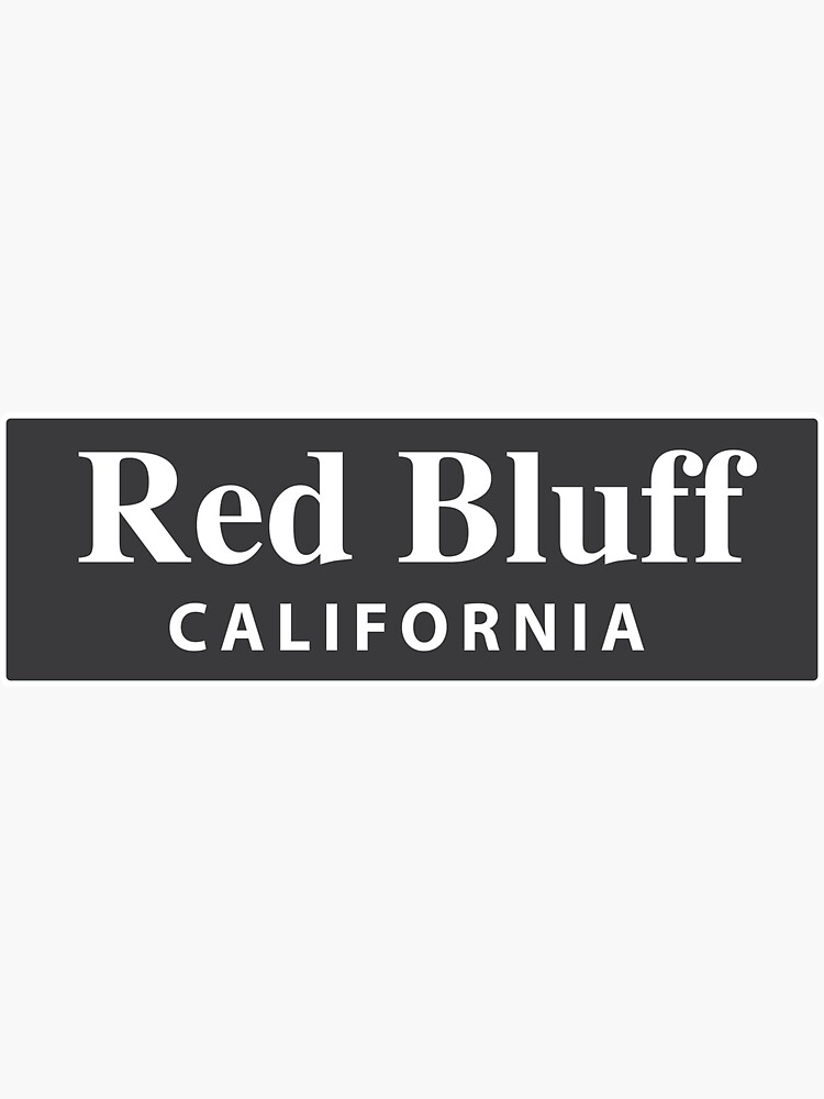 "Red Bluff, California" Sticker for Sale by EveryCityxD1 | Redbubble